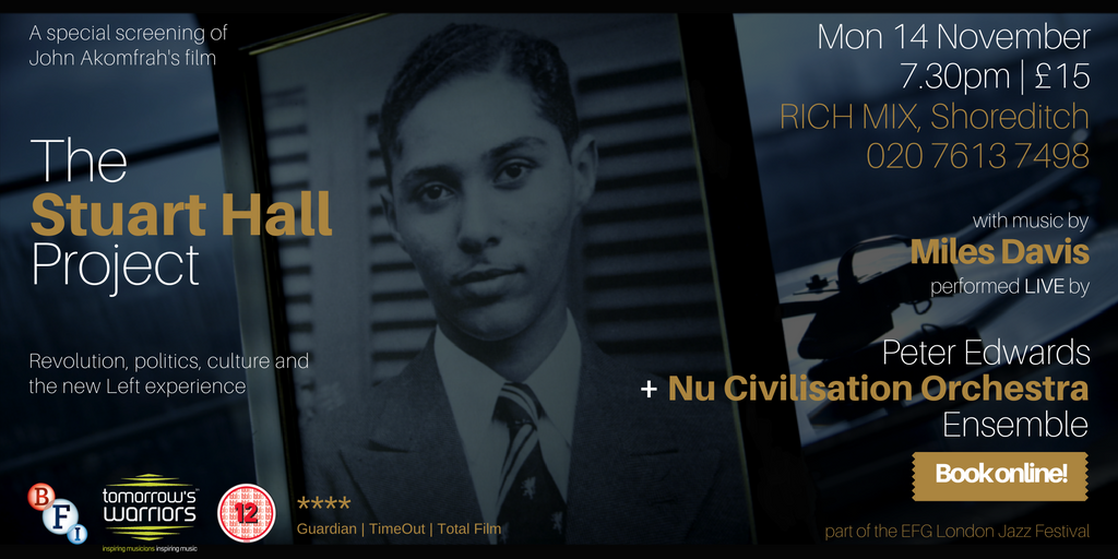 ‘The Stuart Hall Project’ Live + Direct with Nu Civilisation Orchestra ...